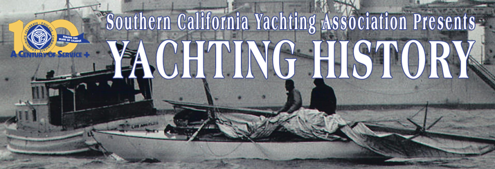 HISTORY OF YACHTING IN SO CAL - SCYA Events